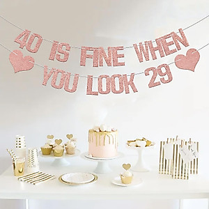 40 is Fine When You Look 29 Banner，40th Birthday Banner，Hello 40 Theme Decor Decorations, Fortylicious for 40th Birthday Party Supplies Rose Gold