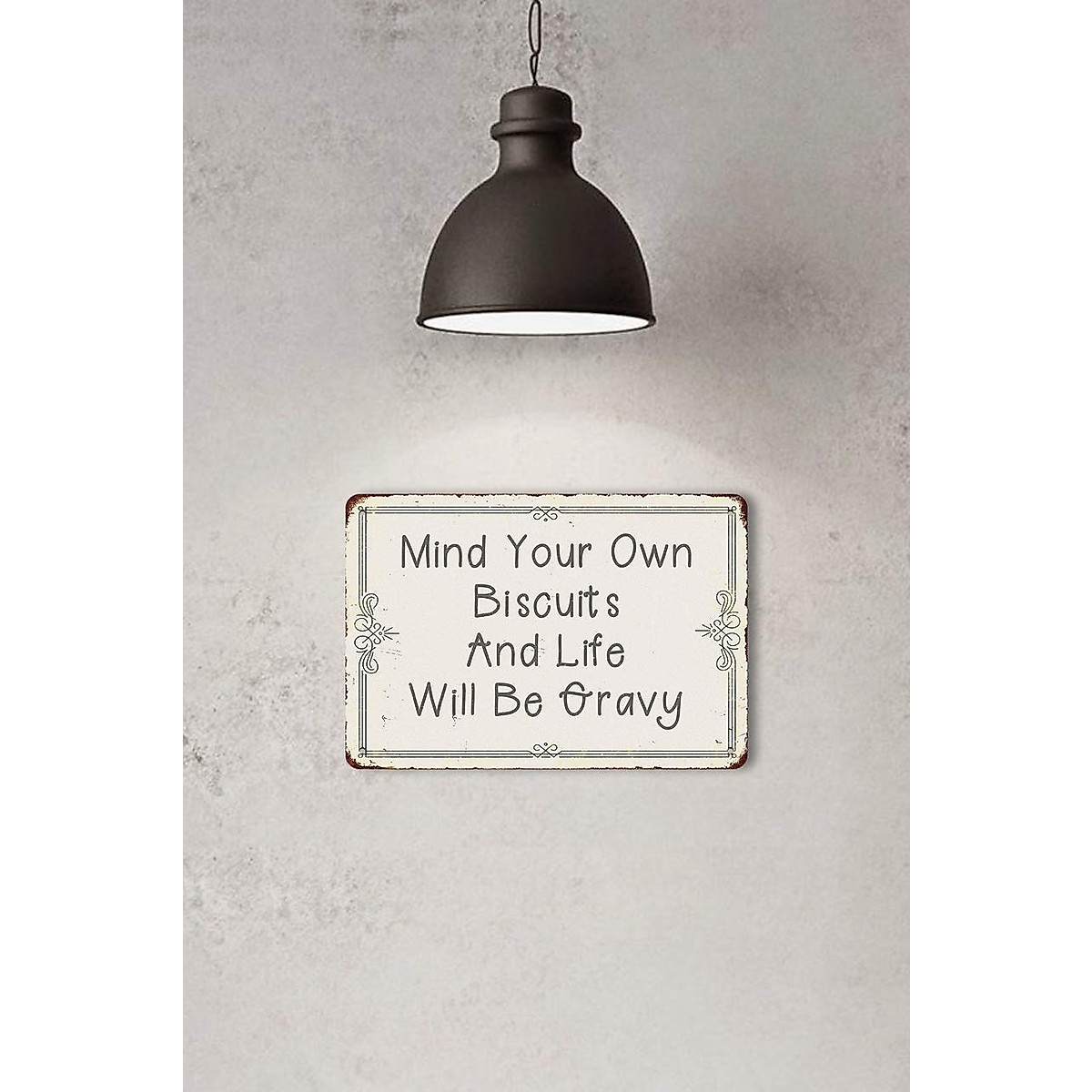 Mind Your Own Biscuits and Life Will Be Gravy 20X30 cm Metal Retro Look Decoration Crafts Sign for Home Kitchen Bathroom Farm Garden Garage Inspirational Quotes Wall Decor