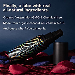 Body Connection Lubricant Oil 100% Organic Coconut Oil with Vitamin A & E - for Sex, Foreplay, or Massages - Safe for Sensitive Skin - Your Edible Lube - 60ml / 2oz
