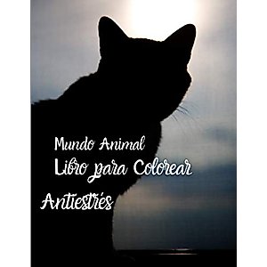 Mundo Animal - Libro para Colorear Antiestrés: Animales fantásticos y dónde encontrarlos - criaturas mágicas. Libro para colorear (Spanish Edition)