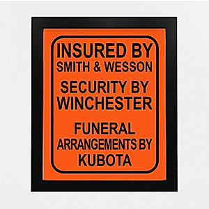 "Insured By Smith & Wesson"-Funny Pro Guns Wall Art -8 x 10" Modern Gun Sign Replica Print-Ready to Frame. Perfect Home-Office-Hunting Lodge-Gun Shop Decor. Great Gift for S&W-Winchester-Kubota Fans!
