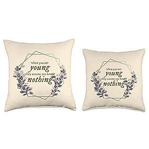 Hardays When You Are Young They Assume You Know Nothing Throw Pillow, 16x16, Multicolor