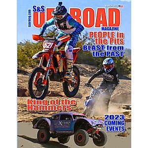 S&S Off Road Magazine March 2023 Book Version: Off road racing, dirt bikes, quads, UTVs, SXS, 4WDs, Trucks, desert racing and automotive fun (S&S Off Road Magazine Book Series)