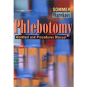Phlebotomy: Worktext and Procedures Manual