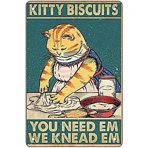 Kitty Biscuits You Need Em We Knead Em Retro Metal Tin Sign Vintage Poster Plaque Cat Sign For Home Restaurant Kitchen Family Decor Gift For Baking Terrace Wall Decor 8x12 Inch, Multicolor