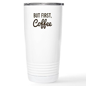 CafePress But First Coffee Travel Mug 20 oz. Insulated Stainless Steel Coffee Tumbler