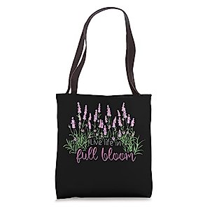 Live Life In Full Floral Bloom Inspirational Tote Bag