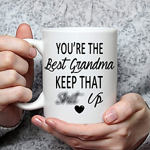 You're The Best Grandma Keep That Coffee Mug Funny Coffee Mug for Grandma Birthday Mother's Day Gift for Grandma from Granddaughter Grandson Grandchildren Grandkids 11 Ounce White