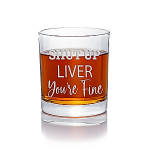 Shut Up Liver Youre Fine Round Rocks Glass - Cocktail Glass, Scotch Glass, Custom Whiskey Glass, Etched Whiskey Glass, Gifts For Him, Gifts For Men