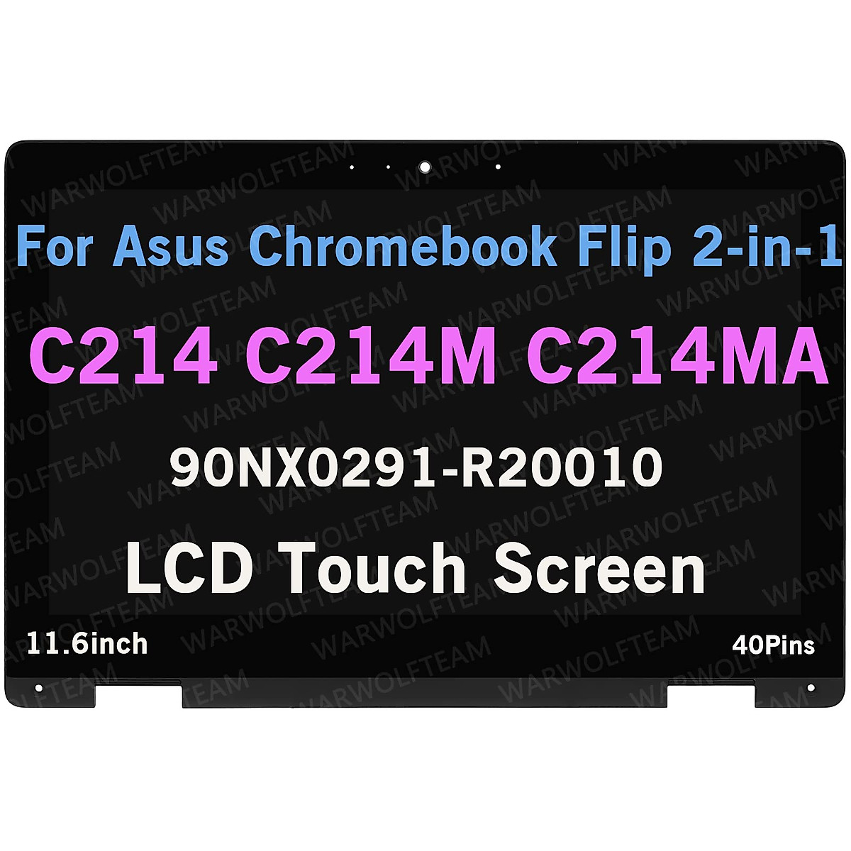 WARWOLFTEAM 11.6inch LCD LED HD 40Pins IPS Touch Screen Digitizer Replacement Display Bezel Assembly Compatible with Asus Chromebook Flip C214 C214M C214MA C214MA-YS02 P/N: 90NX0291-R20010