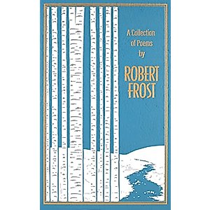 A Collection of Poems by Robert Frost (Leather-bound Classics)