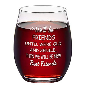 Friend Gifts for Women, We'll Be Best Friend Wine Glass 15Oz - Funny Birthday, Valentines, Galentines Day Gifts for Women Friends Female Girls Sister BFF
