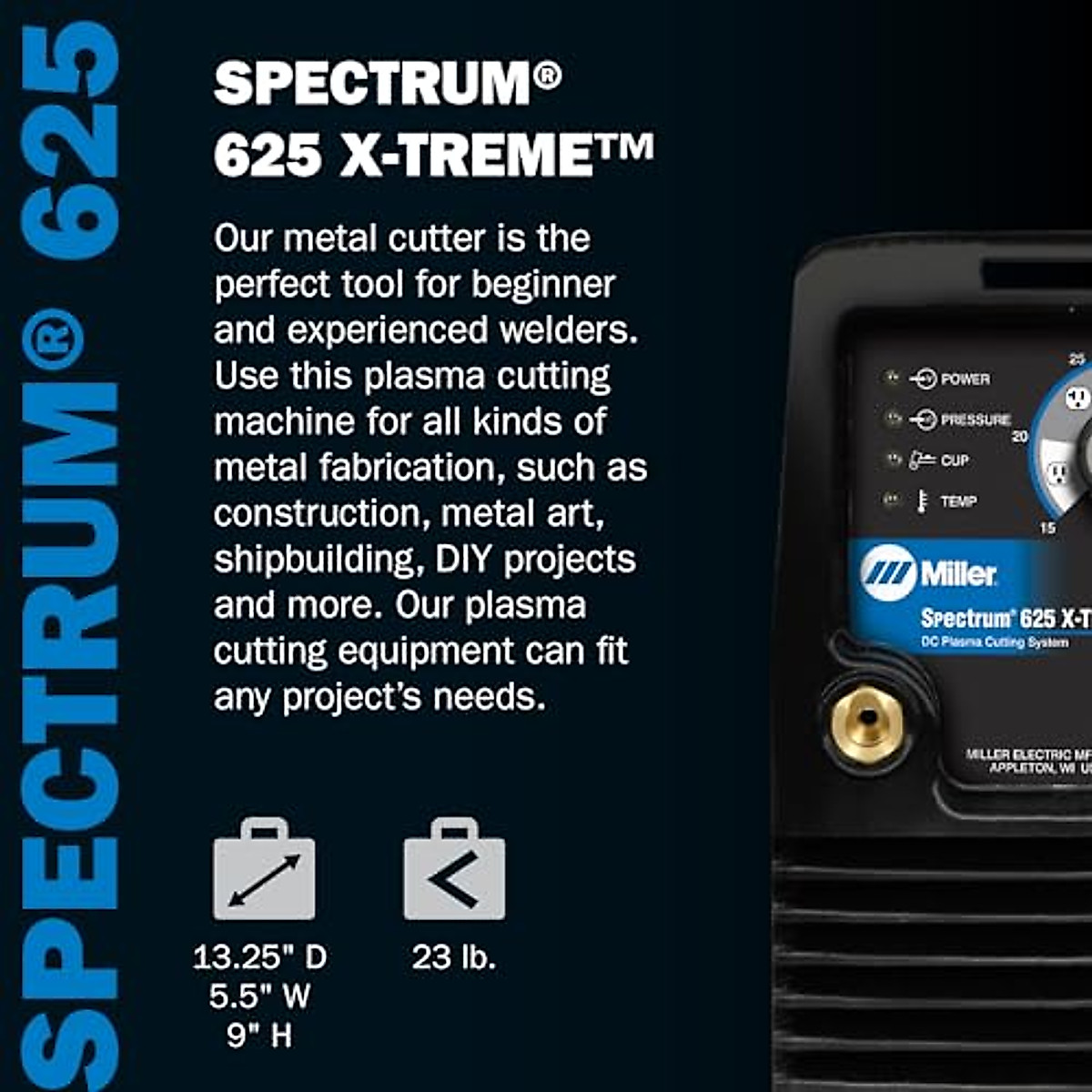 Miller 907579001 Spectrum 625 X-TREME Plasma Cutter Machine - Plasma Cutting Equipment with XT40 Torch & 20-ft. Cable - Portable Plasma Cutters 120/240V 40 Amps Cuts Up to 5/8" Mild Steel (21 lbs)