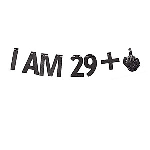 I AM 29+1 Banner, 30th Birthday Party Sign Funny/Gag 30 Bday Party Decorations Black Gliter Paper Photoprops