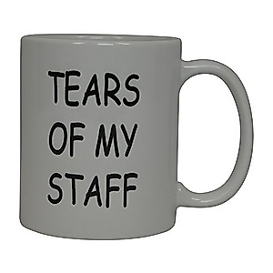 Best Funny Coffee Mug Tears Of My Staff Novelty Cup Joke Great Gag Gift Idea For Men Women Office Work Adult Humor Employee Boss Coworkers (Tears of My Staff)