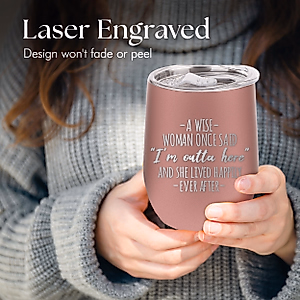 shop4ever A Wise Woman Once Said I'm Outta Here and Lived Happily Ever After Engraved Insulated Stainless Steel Wine Tumbler with Lid 12 oz. (Rose Gold)