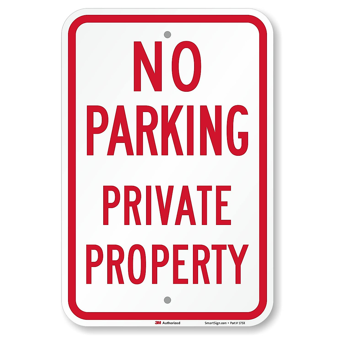 SmartSign - K-1667-EG-12x18-D2 "No Parking - Private Property" Sign | 12" x 18" 3M Engineer Grade Reflective Aluminum