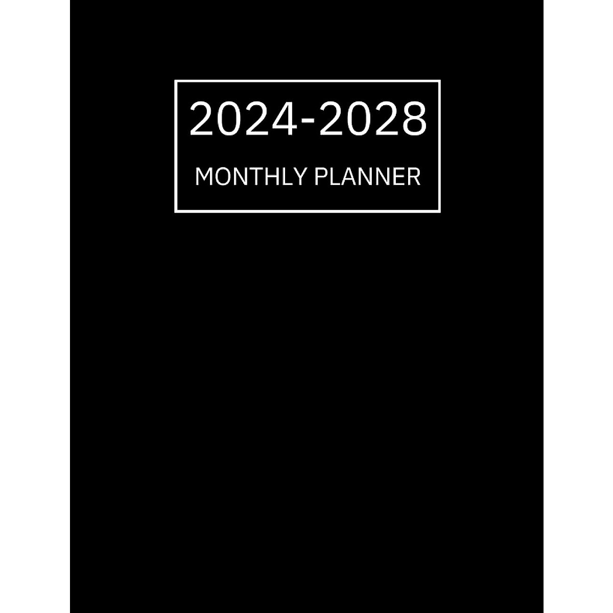 2024-2028 Monthly Planner: 5 Years Calendar from January 2024 To December 2028
