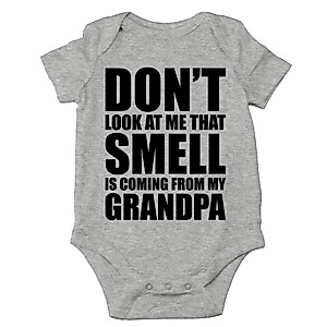 CBTwear Don't Look At Me, That Smell Is Coming From My Grandpa Baby Bodysuit - Newborn Unisex Clothes (6 Months, Heather Grey)