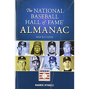 National Baseball Hall of Fame Almanac: 2018 Edition