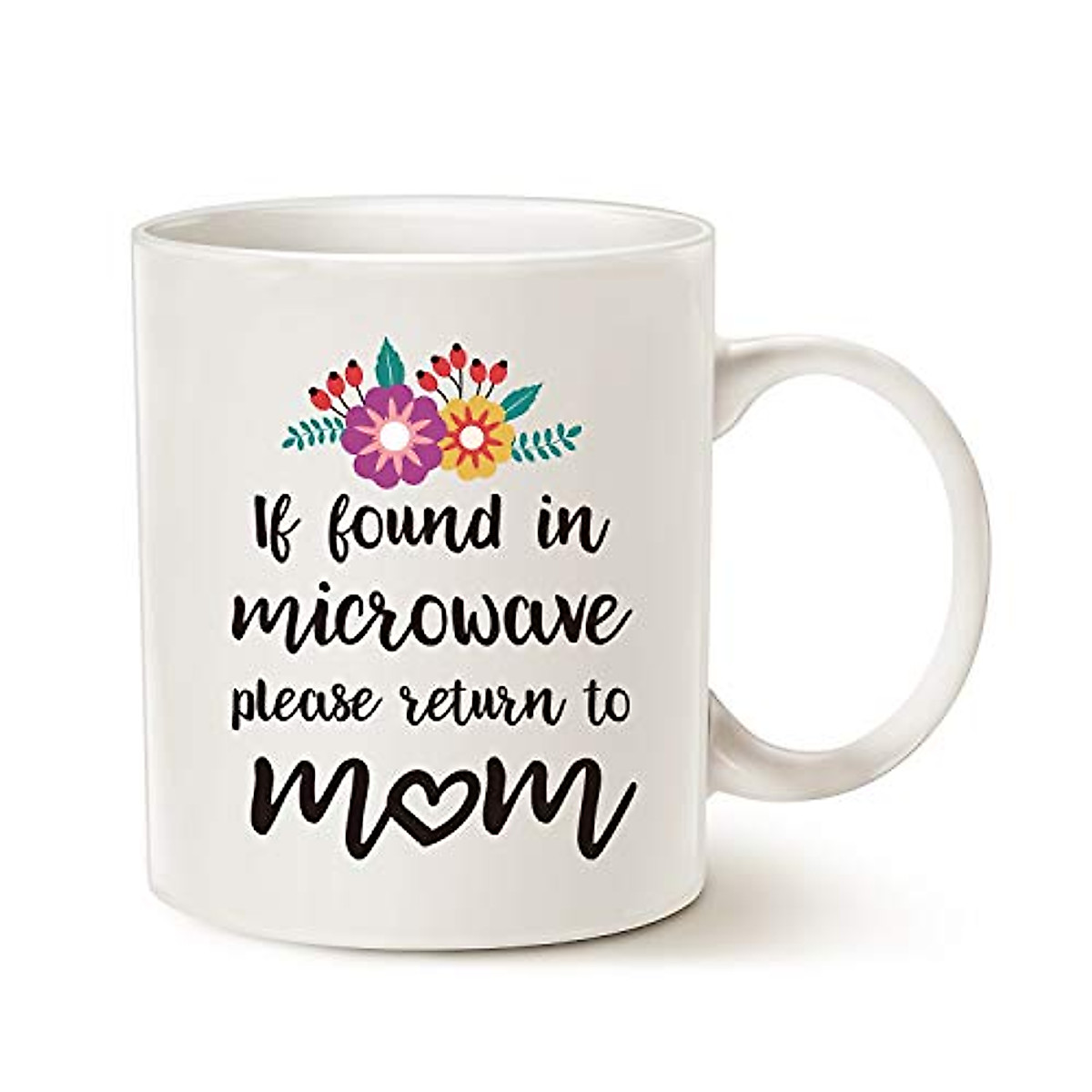 MAUAG Mothers Day Gifts Funny Coffee Mug for Mom, If Found in Microwave Please Return to Mom Cute Present Fun Cup White, 11 Oz