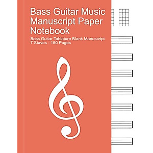 Bass Guitar Music Manuscript Paper Notebook - Standard Bass Guitar Tablature Manuscript Paper: 7 Tab staves per page (8.5 x 11) - 150 pages: (PAPIER MUSIQUE)