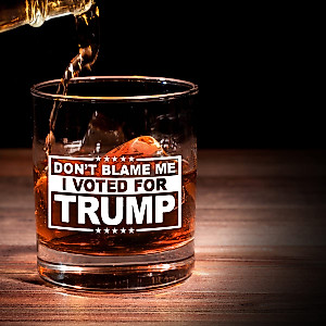 Don’t Blame Me, I Voted for Trump-Funny Whiskey Bourbon Scotch Glass 11oz- Great Gift for Dad, Mom, GOP, Conservative, Political Collector, Rocks Glass- USA Made.