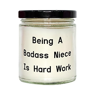 Unique Niece Scent Candle, Being A Badass Niece is Hard Work, Joke Gifts for Niece from Aunt, Birthday Gifts, Funny Gift Ideas, Funny Gifts for Men, Funny Gifts for Women, Funny White Elephant Gifts,