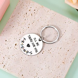 Best Friend Merchandise Keychain Gift for Women Men Friends I'll Be There for You Keychain for BFF Couples Dad Mom Birthday Graduation Christmas Friendship Jewelry Gift for Female Friends