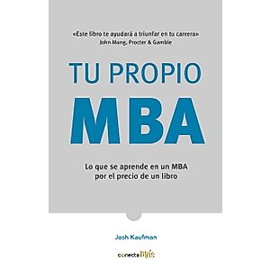Tu propio MBA / The Personal MBA (Spanish Edition)