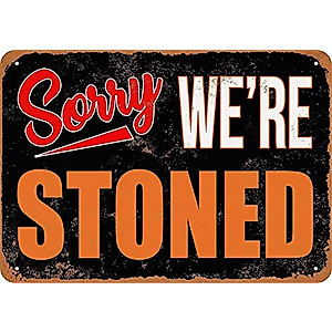 Cafini Sorry We're Stoned Funny Tin Signs Wall Decor Humor Man Cave Garage Far Bar Pub 8 x12 Inch
