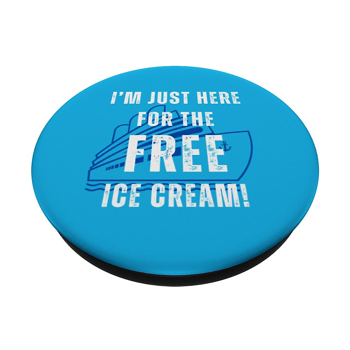 I’m Just Here For Free Ice Cream Cruise Humor Ship Novelty PopSockets Standard PopGrip