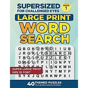 SUPERSIZED FOR CHALLENGED EYES: Large Print Word Search Puzzles for the Visually Impaired (SUPERSIZED FOR CHALLENGED EYES Super Large Print Word Search Puzzles)