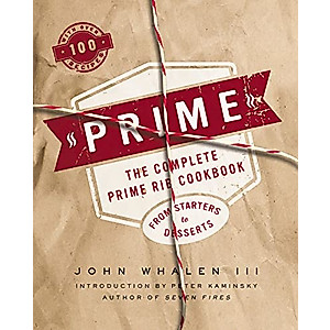 Prime: The Complete Prime Rib Cookbook