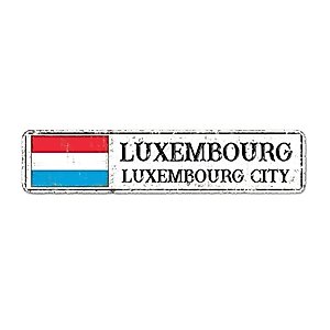Luxembourg Street Signs Luxembourg Flag Metal Sign Personalized Capital Country City Souvenir Metal Sign Vintage Rustic Wall Art for Bedroom Cafe Bar Office Garage Indoor & Outdoor Decor 18x4in