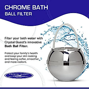 Crystal Quest Chrome Bath Ball Water Filter – Removes Contaminants for Softener, Smoother Skin - BPA Free - 2,500 Gallons of Filtration