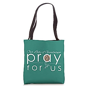 Our Lady of Guadalupe Prayer Pray Us Mother Mary Catholic Tote Bag