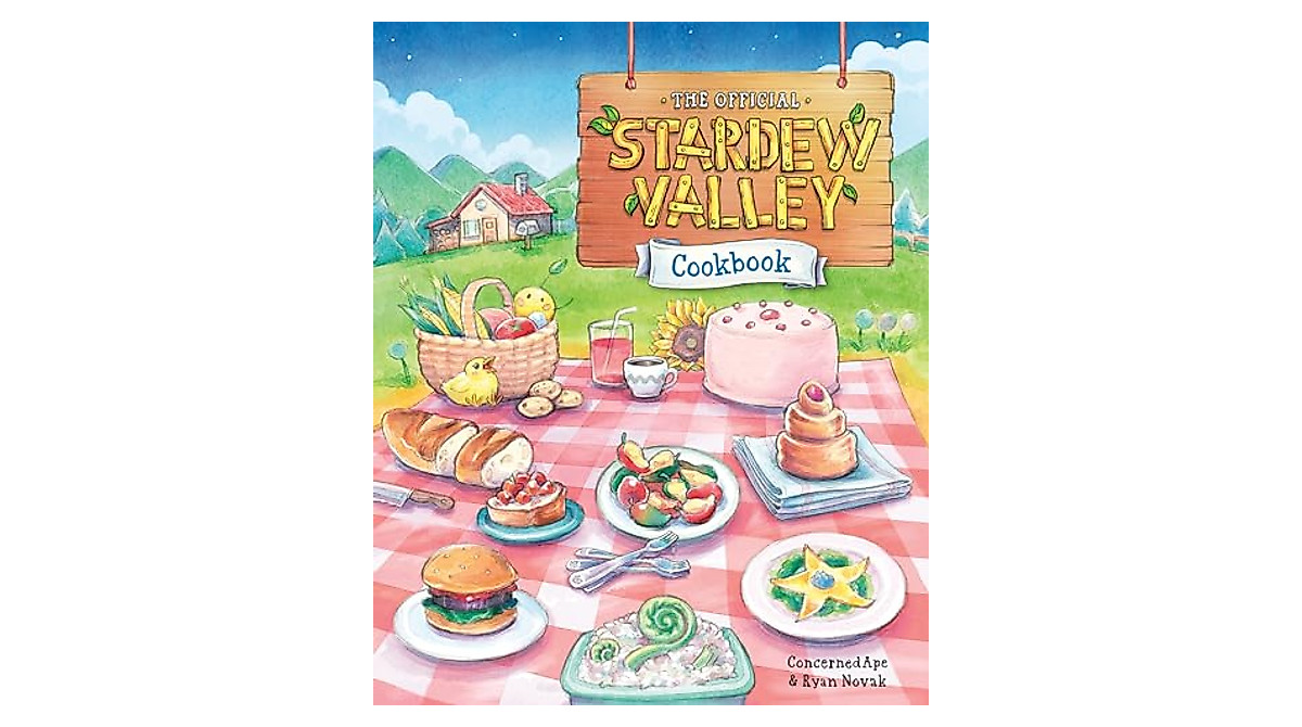 The Official Stardew Valley Cookbook - 50+ Recipes