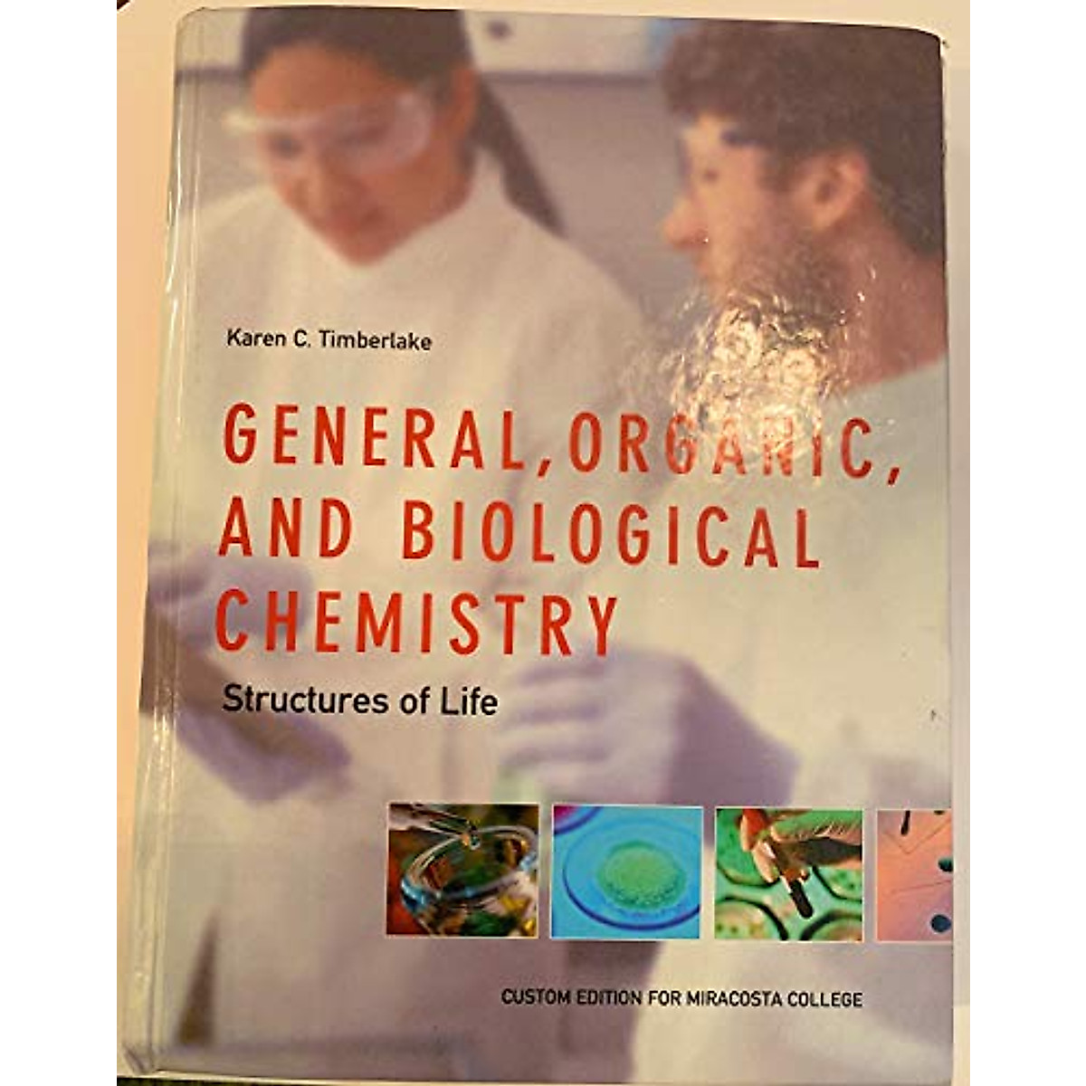 General, organic, and biological chemistry structures for life (custom edition for Mira Costa college)