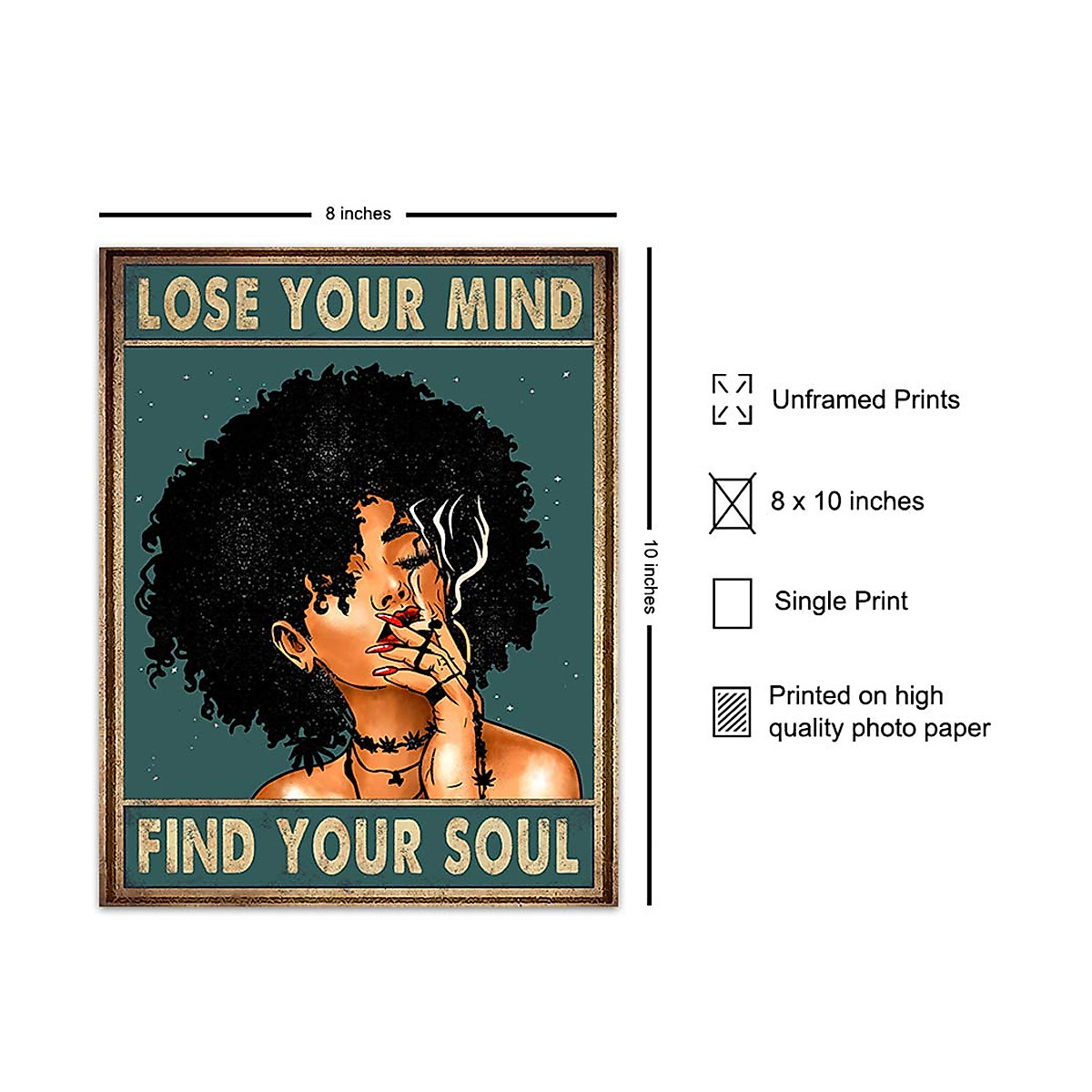 Lose Your Mind Find Your Soul Wall Art - Dope Posters - Black Woman, African American Women - African American Wall Decor - Stoner Pothead Gifts - Smoking Marijuana Decor - Ganja Weed Decorations