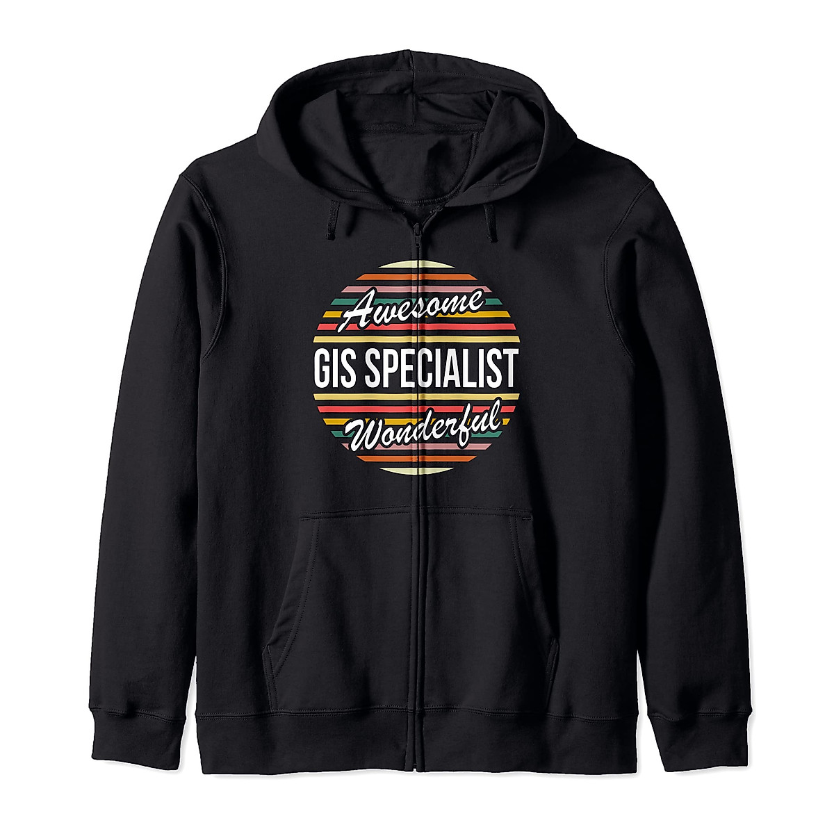 GIS Specialist Gift Funny Job Appreciation Zip Hoodie