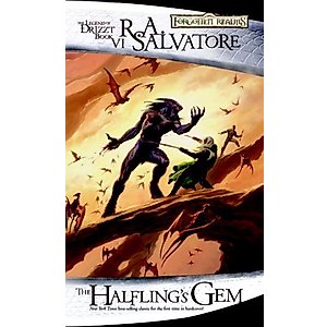 By R. A. Salvatore The Halfling's Gem: The Legend of Drizzt, Book VI (Forgotten Realms Novel: Legend of Drizzt): 06 Mass Market Paperback - August 2007
