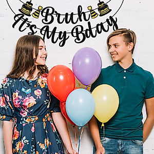 Bruh It's My Bday Banner, Funny Birthday Banner, Teen Boy Birthday Decorations, Bruh Birthday Decorations, Gold and Black Birthday Party Decor