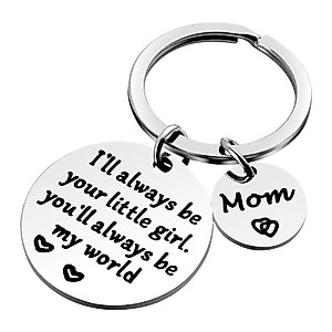 Mother’s Day Gifts, Mom Gifts from Daughter for Birthday, I'll Always Be Your Little Girl, You Will Always Be My World, Best Mom Ever Keychain for Mom Valentine’s Day Christmas Gifts