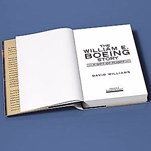 The William E. Boeing Story: A Gift of Flight (America Through Time)