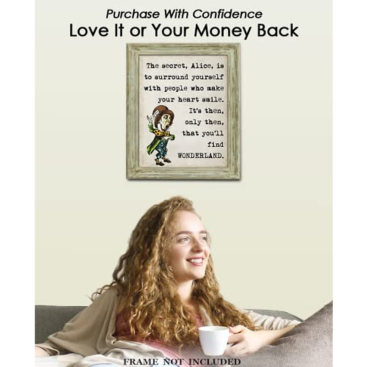 "The Secret, Alice, is…" Mad Hatter, Alice in Wonderland: Positive Quotes; Inspirational, Motivational Wall Art Decor Poster for Office, Classroom, Livingroom & Bedroom | Unframed Posters 8x10"