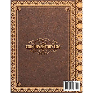 Coin Inventory Log Book: Large Antique Coin Collection Notebook For Coin Collectors / Catalog, Keep & Track of Coins / Keep Track of Your Purchases / ... 120 Pages / High Quality Matte finish Cover
