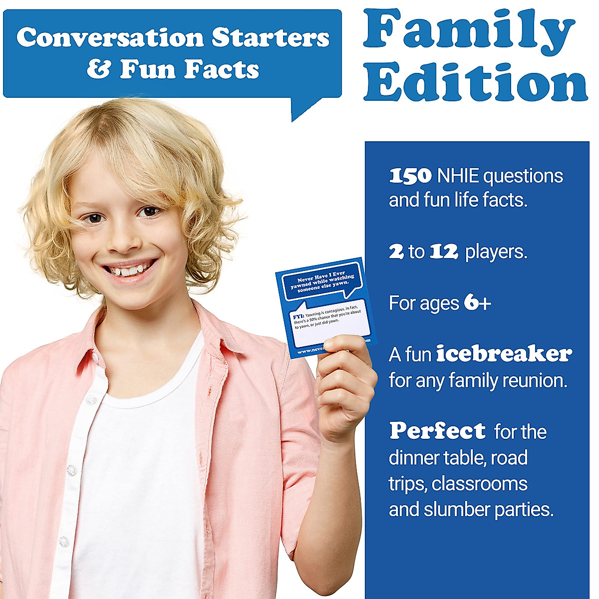 Never Have I Ever Conversation Starters: Family Edition | Funny Card Game for Parties, Get Togethers, Vacations, Game Nights & Gifts | Fun Card Games for Family, Teens and Kids | 150 cards | Ages 8+