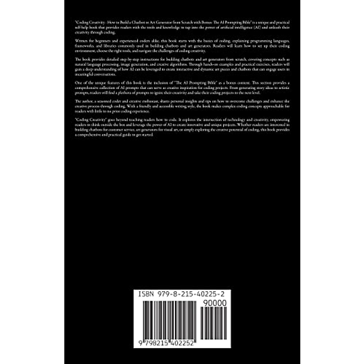 Coding Creativity - How to Build A Chatbot or Art Generator from Scratch with Bonus: The Ai Prompting Bible