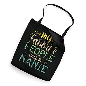 My Favorite People Call Me Nanie Retro Design Funny Nanie Tote Bag